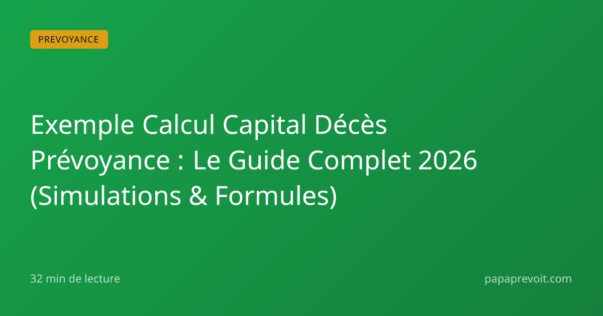 Exemple Calcul Capital Décès Prévoyance : Le Guide Complet 2026 ...